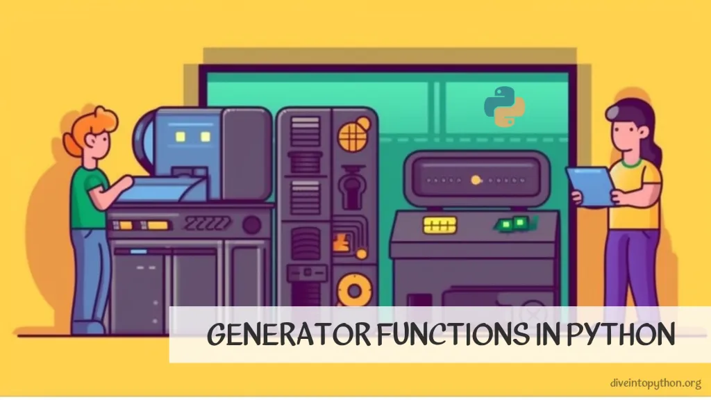 Generator Functions In Python Syntax Structure And Examples With Yield