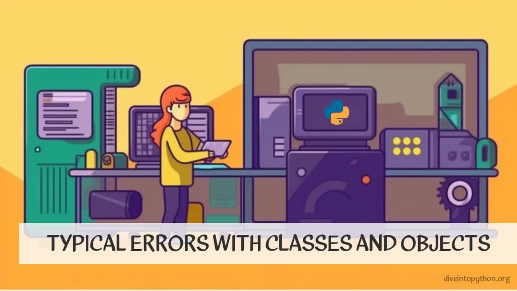 Common Errors In Python Class Definition Syntax And Logic Errors